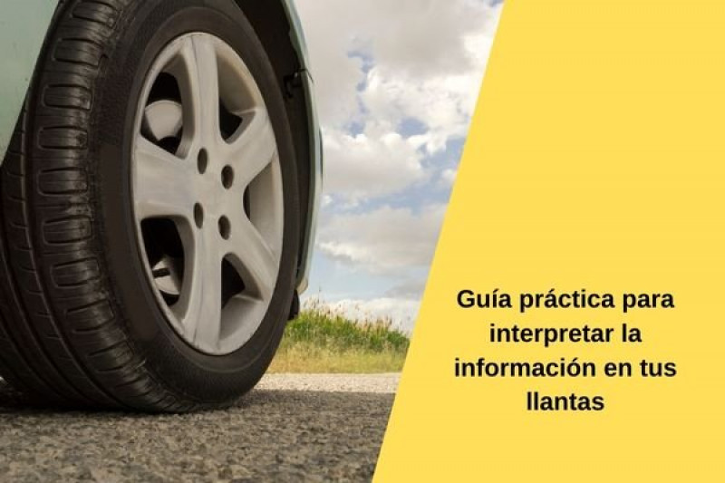 Cómo leer una llanta I Guía práctica I Tullanta.com