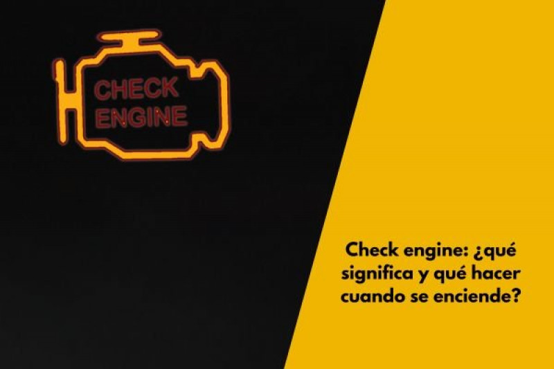 Check Engine I ¿Qué significa y qué hacer cuando se enciende?